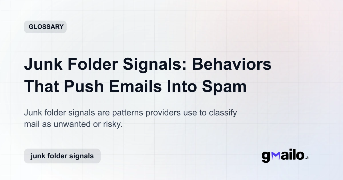 Junk Folder Signals: Behaviors That Push Emails Into Spam | Email ...